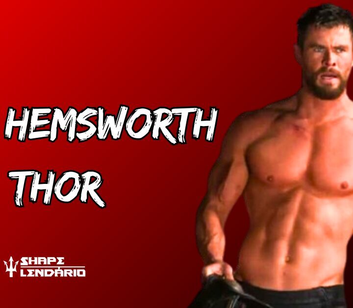 Chris Hemsworth (Thor) Rotina de Treinos e Dieta do Ator